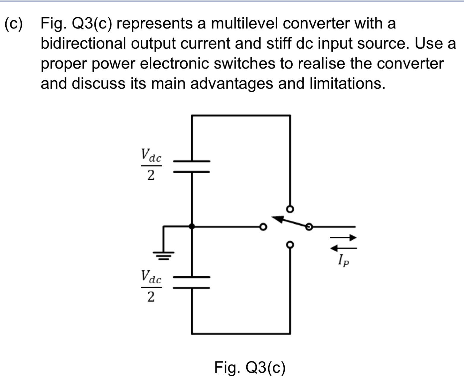 Solved (c) ﻿Fig. Q3(c) ﻿represents a multilevel converter | Chegg.com
