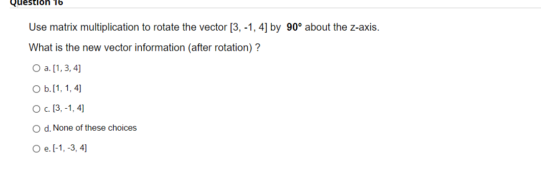 Solved Question 16 Use matrix multiplication to rotate the | Chegg.com
