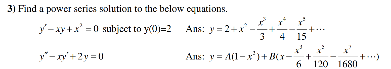 Solved Find a power series solution to the below | Chegg.com