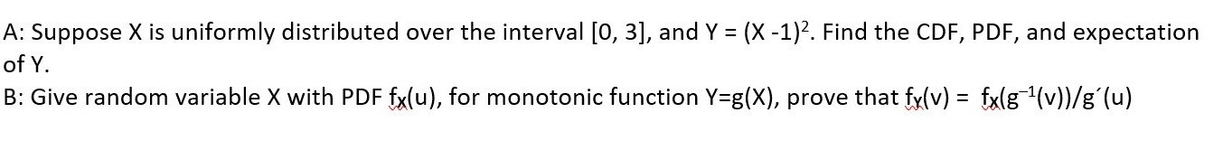Solved A: Suppose X is uniformly distributed over the | Chegg.com