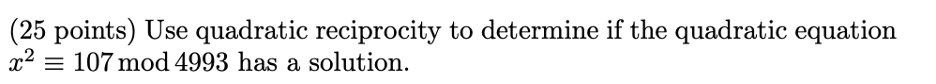 (25 ﻿points) ﻿Use quadratic reciprocity to ﻿determine | Chegg.com