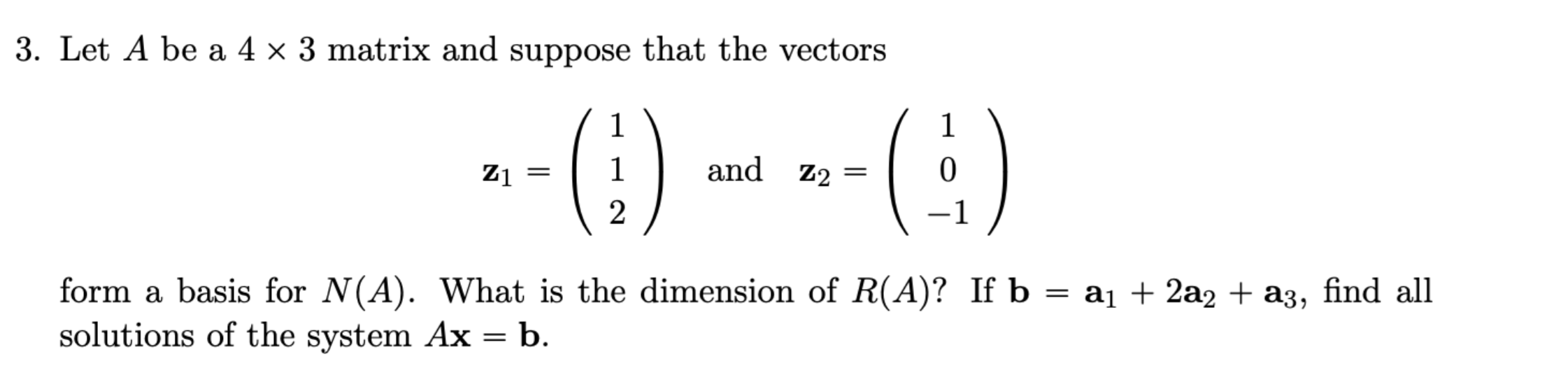Solved 3. Let A be a 4 x 3 matrix and suppose that the | Chegg.com
