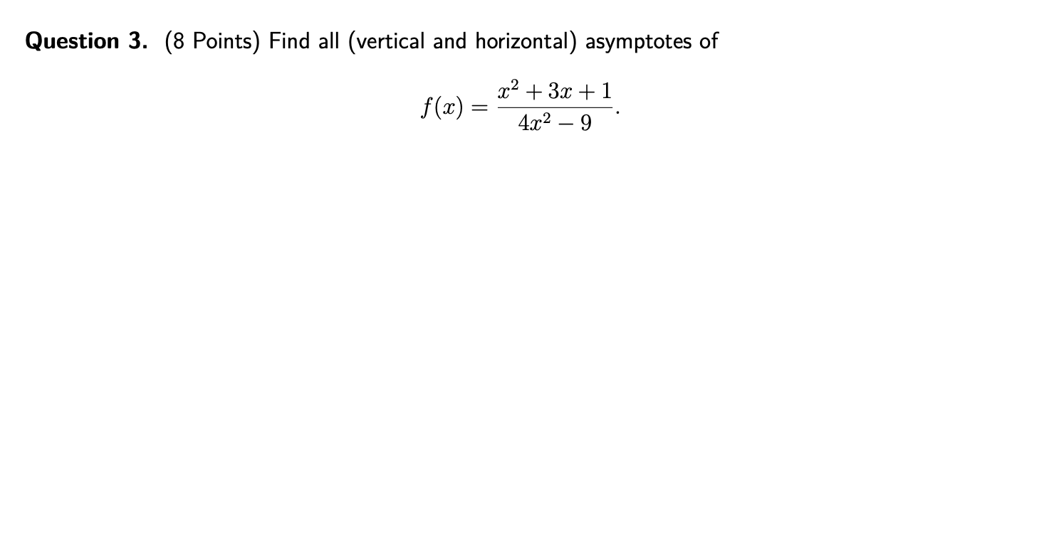 Solved Question 3. (8 ﻿Points) ﻿Find all (vertical and | Chegg.com