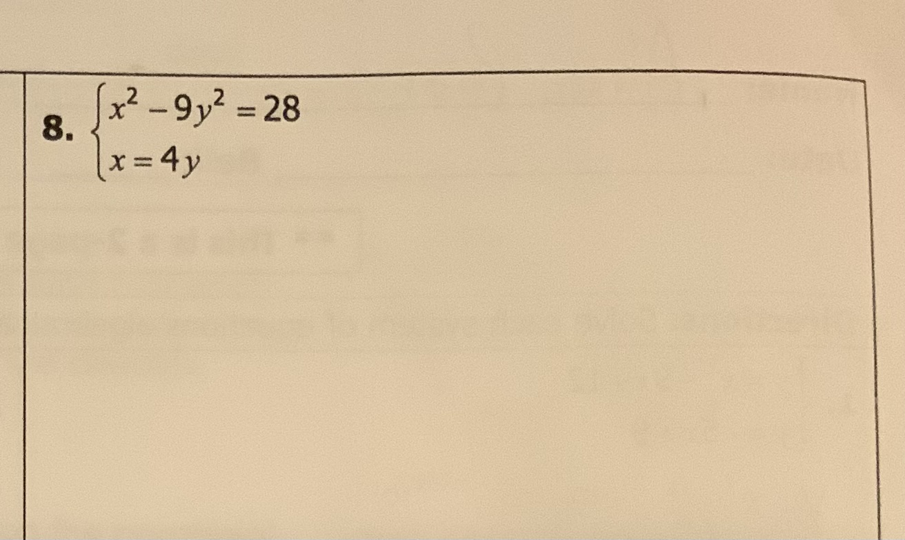 Solved {x2−9y2=28x=4y | Chegg.com