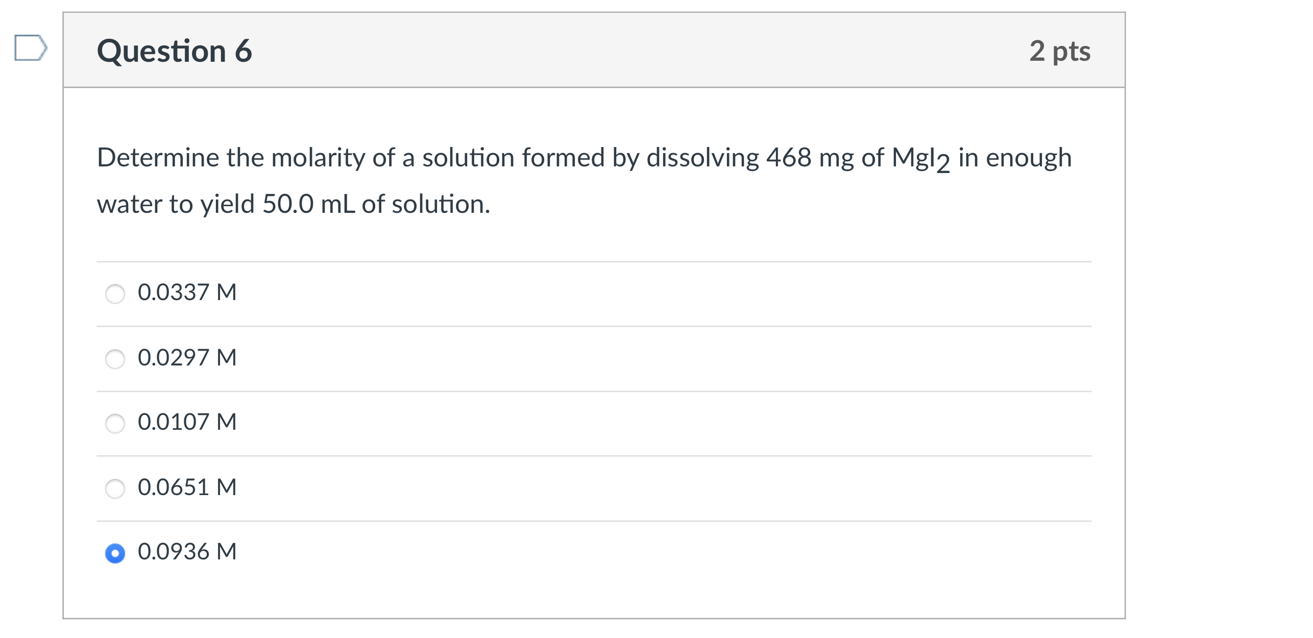 Solved Question 6Determine the molarity of a solution formed | Chegg.com