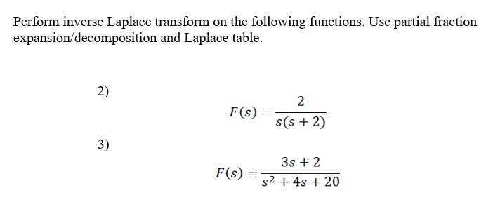 Solved Perform inverse Laplace transform on the following | Chegg.com