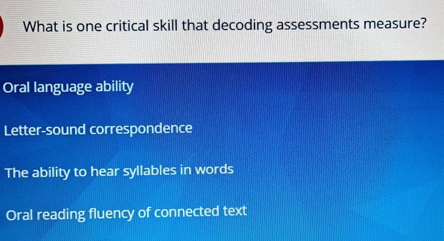 Solved What is one critical skill that decoding assessments | Chegg.com