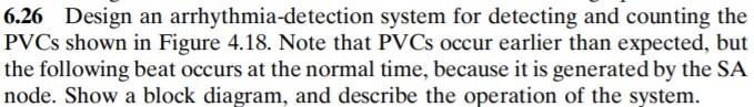 Solved 6.26 Design an arrhythmia-detection system for | Chegg.com