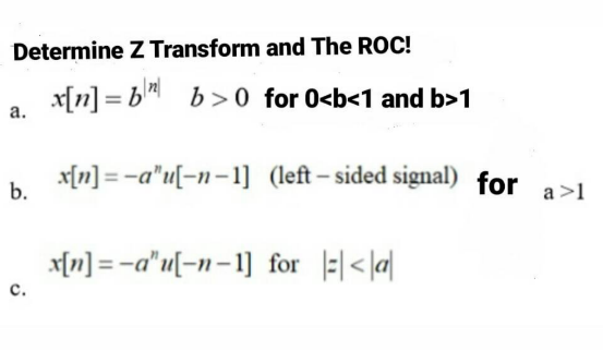 Solved Determine Z Transformation and the ROC! Determine Z | Chegg.com