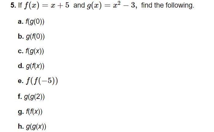 Solved 5. If f(x)=x+5 and g(x)=x2−3, find the following. a. | Chegg.com