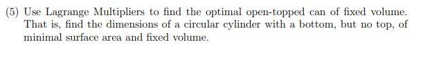 Solved (5) Use Lagrange Multipliers to find the optimal | Chegg.com