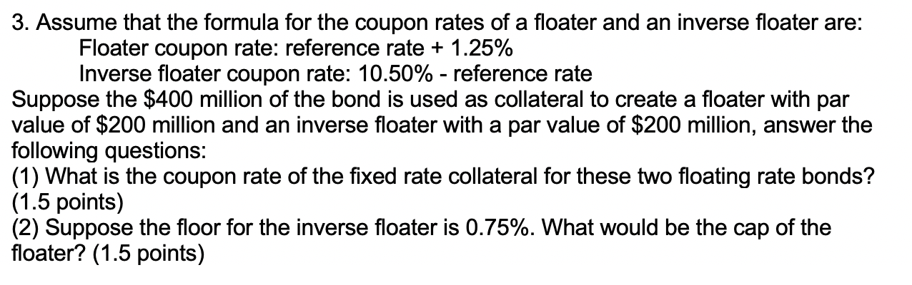 Solved 3. Assume that the formula for the coupon rates of a | Chegg.com