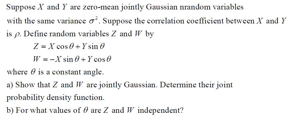 Solved Suppose X and Y are zero-mean jointly Gaussian | Chegg.com