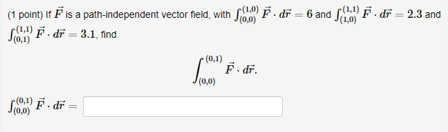 Solved (1 point) If F is a path-independent vector field, | Chegg.com
