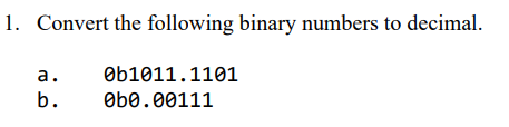 Solved 1. Convert the following binary numbers to decimal. | Chegg.com