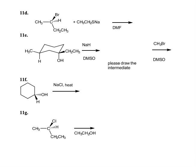 Solved 11d. Br CH3-CH + CH3CH2SNa DMF CH CH3 11e. CH3BT Hac | Chegg.com
