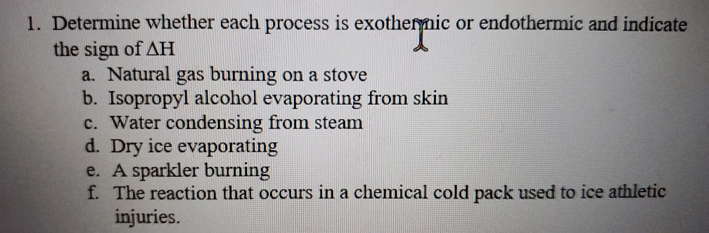 Solved 1. Determine whether each process is exothermic or | Chegg.com
