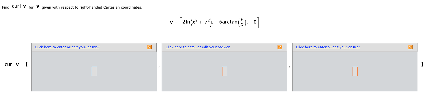 Solved Find curl V for V given with respect to right-handed | Chegg.com