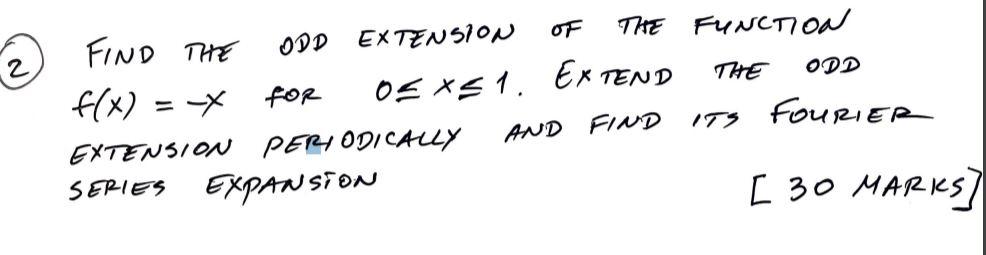 Solved 2 т THE ODD FOURIER FIND THE ODD EXTENSION THE | Chegg.com