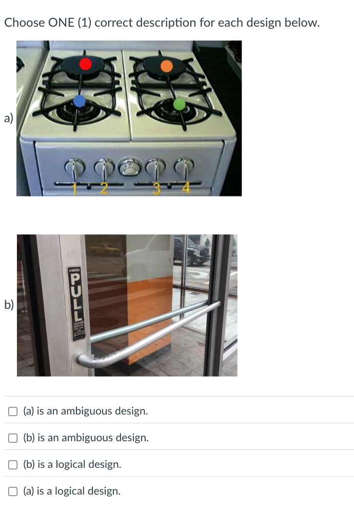 Solved Choose ONE (1) ﻿correct description for each design | Chegg.com