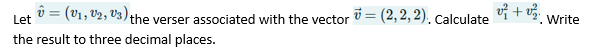 Solved Let v^=(v1,v2,v3) the verser associated with the | Chegg.com