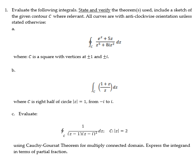 Solved Evaluate the following integrals. State and verify | Chegg.com