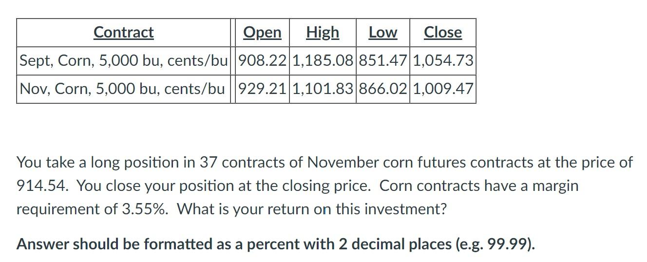 Solved Contract Open High Low Close Sept, Corn, 5,000 bu, | Chegg.com