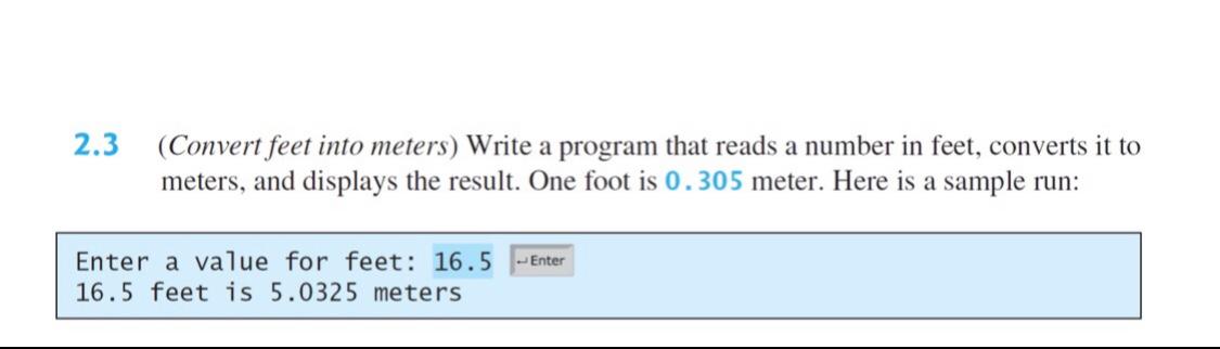 Solved 2.3 (Convert feet into meters) Write a program that | Chegg.com