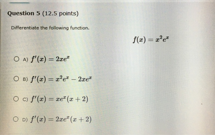 Solved Differentiate The Following Function F X X 2 E X