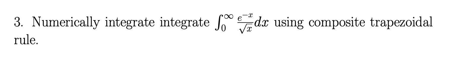 Solved 3. Numerically integrate integrate Sºodx using | Chegg.com