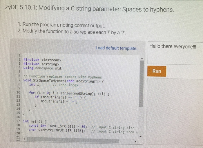 zyDE 5.10.1: Modifying a C string parameter: Spaces | Chegg.com zyDE 5.10.1: Modifying a C string parameter: Spaces | Chegg.com