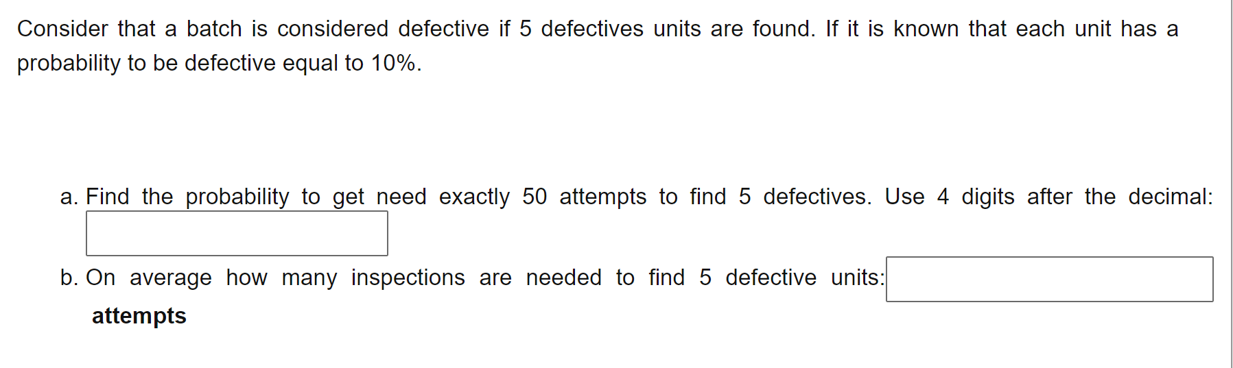 Solved Consider that a batch is considered defective if 5 | Chegg.com