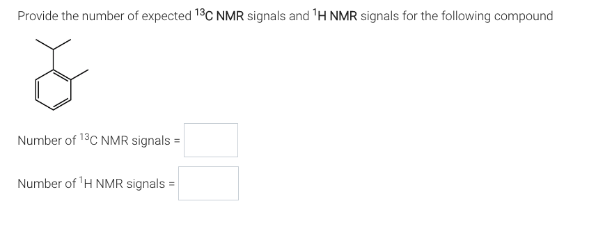 Solved Provide the number of expected 13C NMR signals and TH | Chegg.com