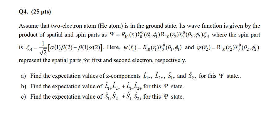 Solved Assume That Two Electron Atom He Atom Is In The