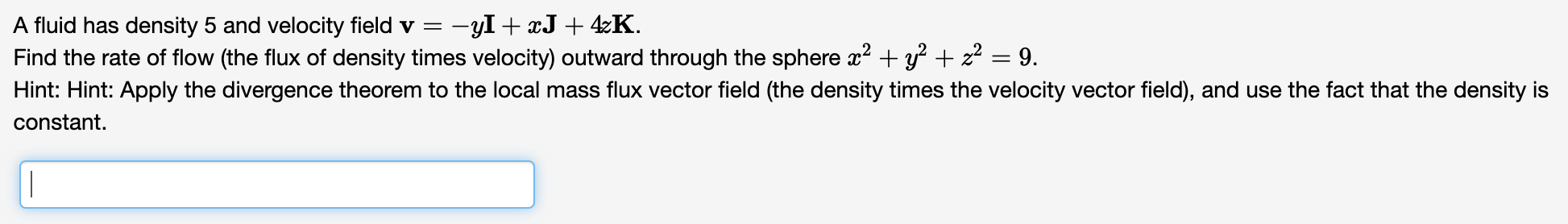 Solved A fluid has density 5 and velocity field | Chegg.com