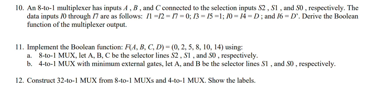 Solved 10. An 8-to-1 multiplexer has inputs A, B, and C | Chegg.com