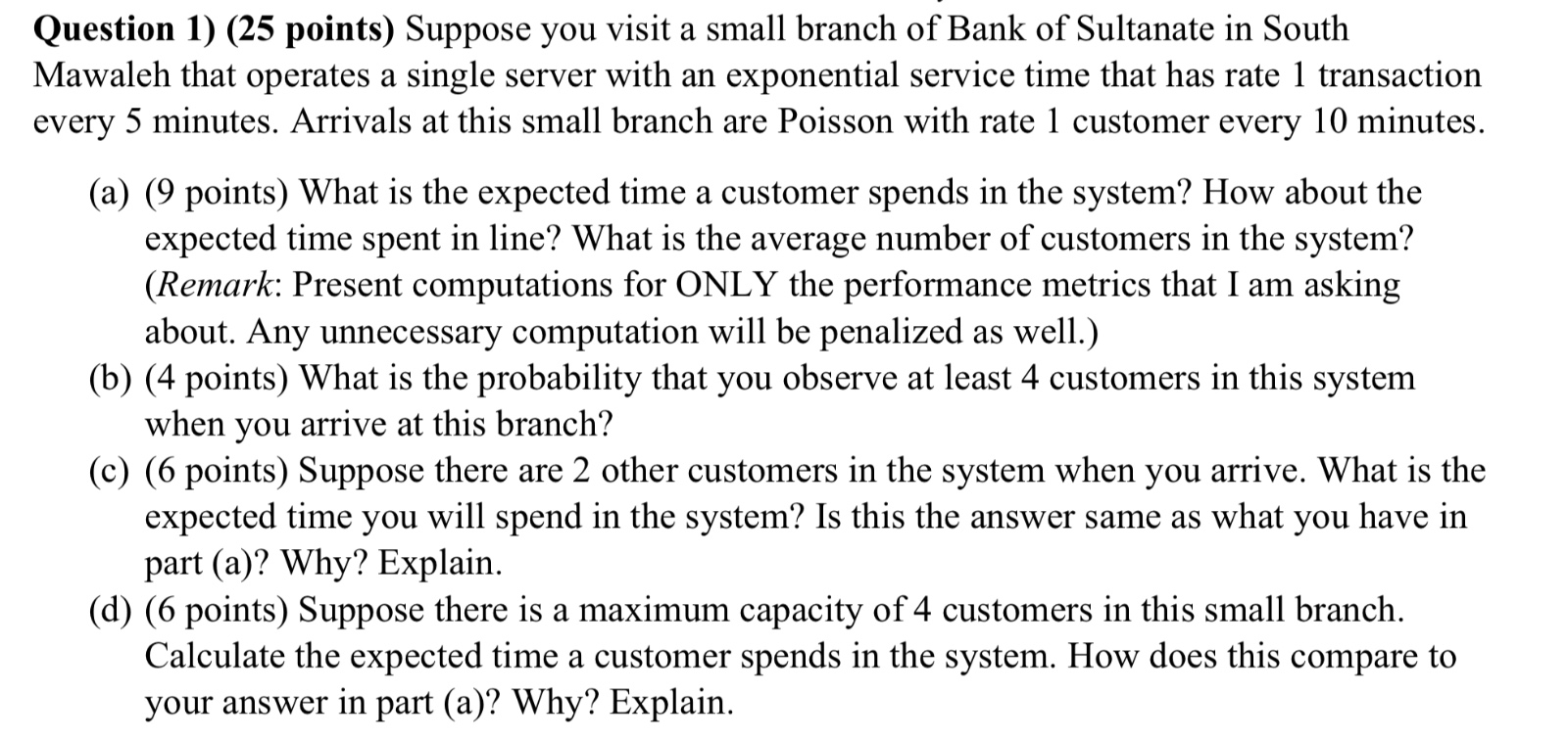 Solved Question 1) (25 points) Suppose you visit a small | Chegg.com