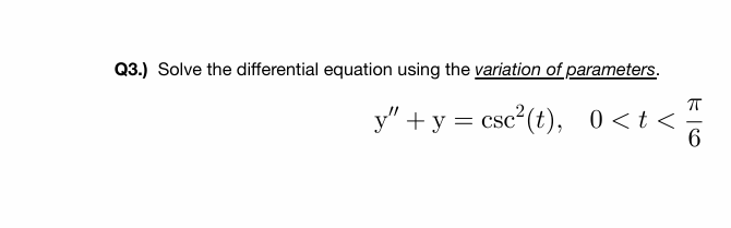 Solved Q3.) ﻿Solve the differential equation using the | Chegg.com