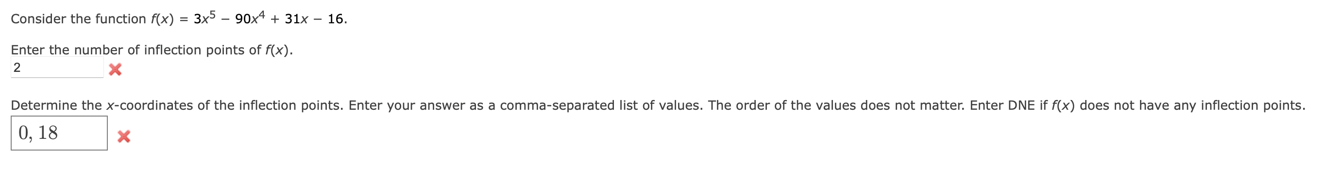 Solved Consider the function f(x)=3x5−90x4+31x−16 Enter the | Chegg.com