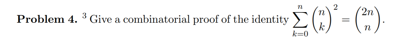 Solved Problem 4. 3 Give a combinatorial proof of the | Chegg.com