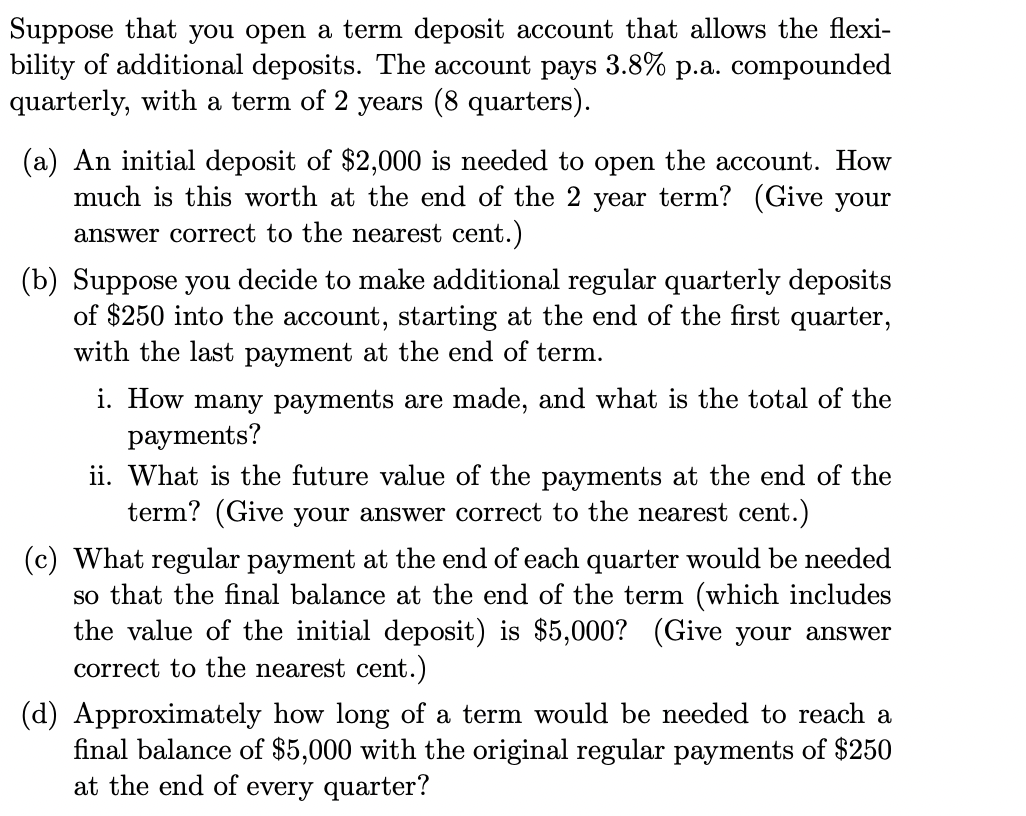 Solved Suppose that you open a term deposit account that | Chegg.com