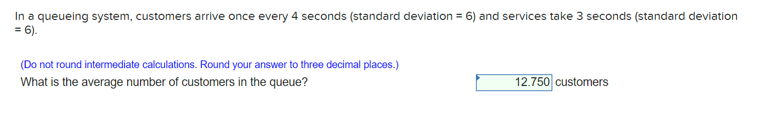 Solved In a queueing system, customers arrive once every 4 | Chegg.com