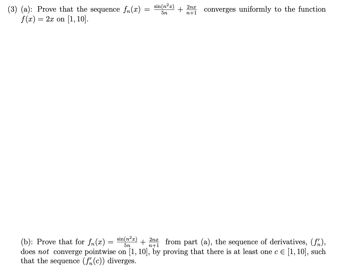 Solved sin(n2x) + (3) (a): Prove that the sequence fn(x) = | Chegg.com