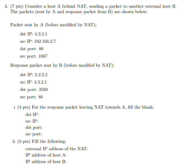 Solved 3. (7 pts) Consider a host A behind NAT, sending a | Chegg.com