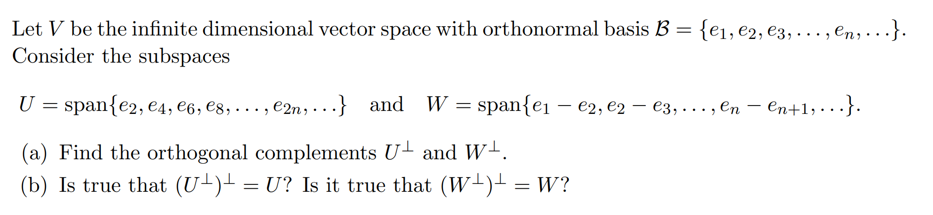 Solved Let V be the infinite dimensional vector space with | Chegg.com