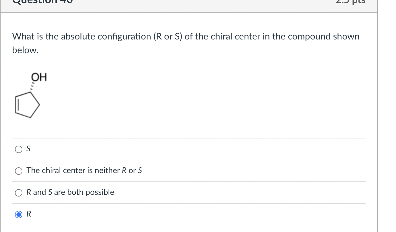 Solved What is the absolute configuration (R or S) of the | Chegg.com