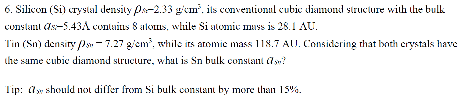 Solved 6. Silicon (Si) crystal density ρSi=2.33 g/cm3, its | Chegg.com