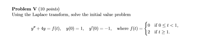 Solved Using the Laplace transform, solve the initial value | Chegg.com