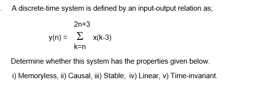 Solved A discrete-time system is defined by an input-output | Chegg.com
