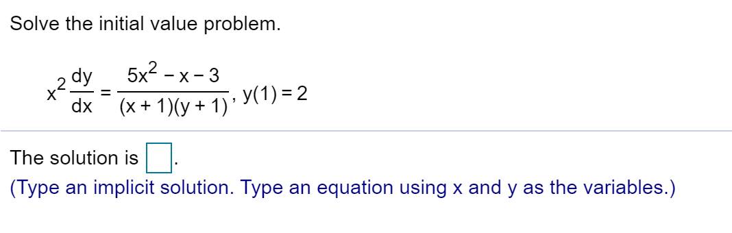 Solved Solve the initial value problem. x2 dy dx 5x2 -X-3 (x | Chegg.com